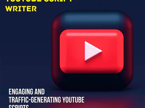 Engaging And Traffic Generating Youtube Scripts For Your Youtube