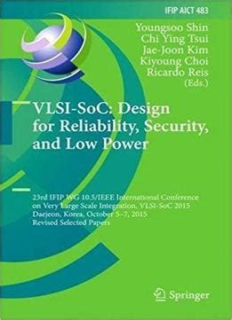 Vlsi Soc Design For Reliability Security And Low Power Download