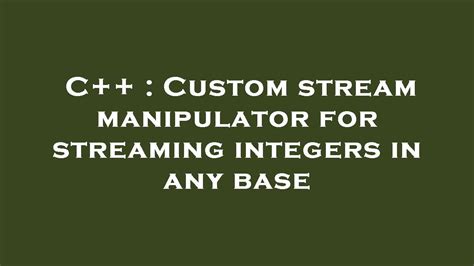 C Custom Stream Manipulator For Streaming Integers In Any Base YouTube