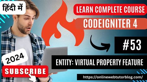 Codeigniter 4 Tutorials In Hindi Entity Virtual Property Feature Function Youtube