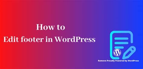 Effective Ways To Remove Proudly Powered By WordPress