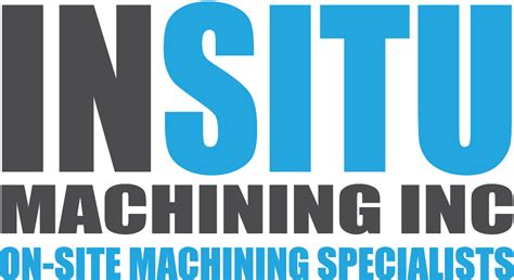 About Insitu Insitu Machining