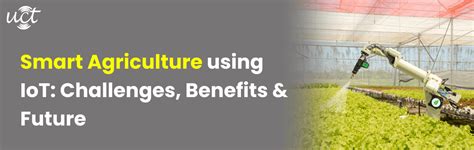 Smart Agriculture Using IoT Challenges Benefits Future