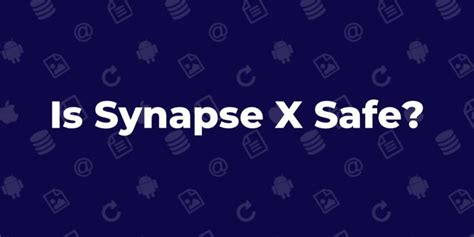 Is Synapse X Safe Your Guide To Roblox Script Security