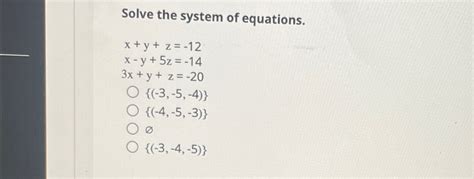 Solved Solve The System Of Chegg