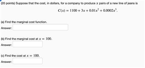 Solved 20 Points Suppose That The Cost In Dollars For A Chegg Com