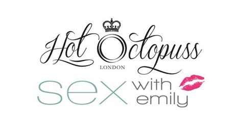Hot Octopuss Launches Campaign On Sex With Emily EAN Online
