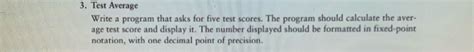 Solved 3 Test Average Write A Program That Asks For Five