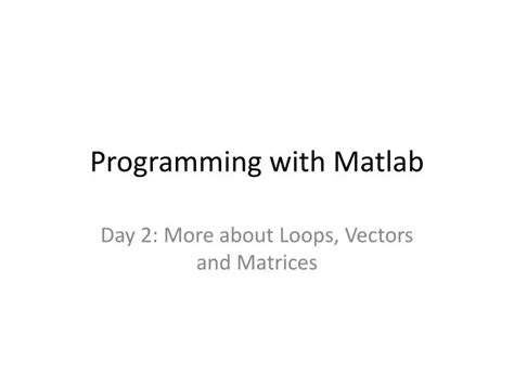 PPT Programming With Matlab PowerPoint Presentation Free Download