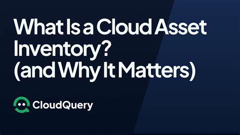 Why And When Do You Need A Cloud Asset Inventory Cloudquery Blog