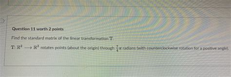 Solved Question Worth Points Find The Standard Matrix Chegg