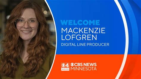 We Are Excited To Welcome Another Digital Line Producer To Wcco Mackenzie Lofgren Is A Graduate