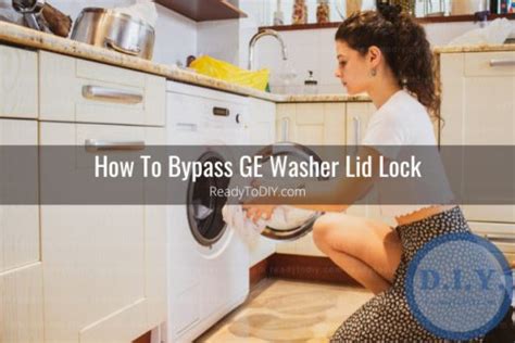 Ge Washer Lid Lock Not Working Resetbypass Ready To Diy