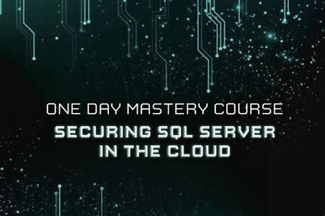 securing sql server cqure academy