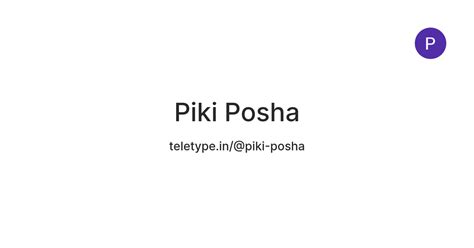 Piki Posha — Teletype