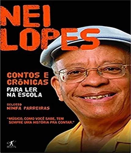 Livro Contos E Cronicas Para Ler Na Escola Nei Lopes Frete Grátis
