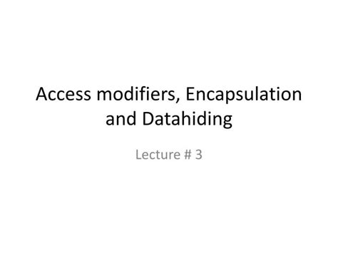 Ppt Access Modifiers Encapsulation And Datahiding Powerpoint