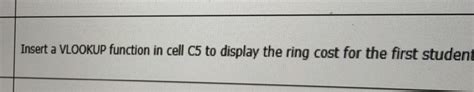 solved insert a vlookup function in cell c5 to display the