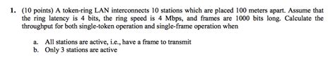 A Token Ring Lan Interconnects 10 Stations Which Are