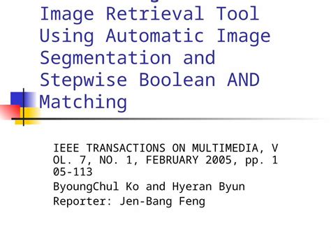Ppt Frip A Region Based Image Retrieval Tool Using Automatic Image Segmentation And Stepwise
