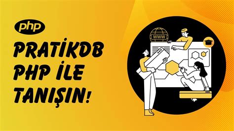 Pratikdb Ile Hızlı Ve Kolay Veritabanı İşlemleri