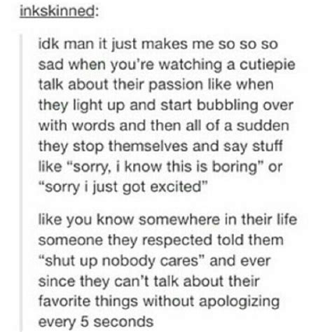 getting shut down because of something you like the feels r tumblr