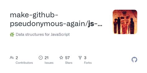 Github Make Github Pseudonymous Againjs Data Structures Data
