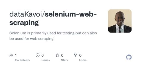 GitHub DataKavoi Selenium Web Scraping Selenium Is Primarily Used For Testing But Can Also Be
