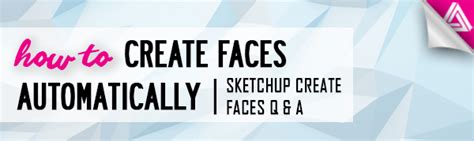 How To Create Faces Automatically Sketchup Create Faces Q And A