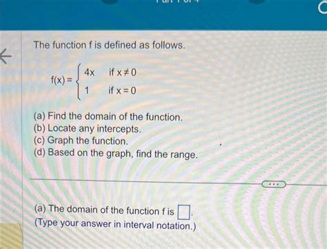 solved the function f is defined as follows f x {4x1 if