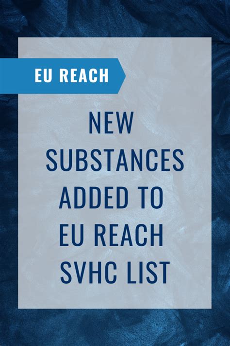 Three Substances Added To Eu Reach Svhc List Svhc 250 Update Greensoft
