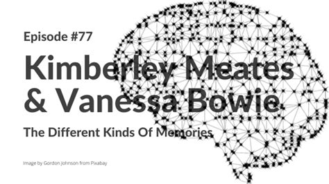 Different Types Of Memory Kimberley Meates And Vanessa Bowie
