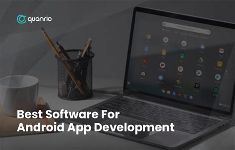 Top 20 Android App Development Software For Developers Quanrio