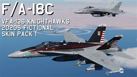 Fa 18c Vfa 136 Knighthawks 2020s Fictional 4k Skin Pack 1 Update 2024 06 06