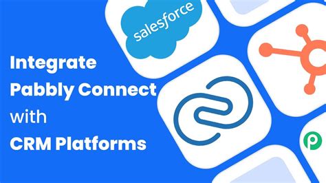 How To Integrate Pabbly Connect With Popular Crm Platforms A Step By Step Guide Pabbly