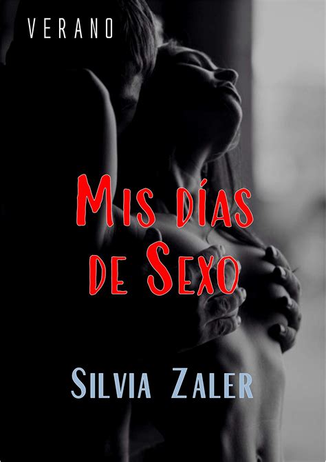 Mis D As De Sexo Verano Relato Er Tica En Espa Ol By Silvia Zaler Goodreads