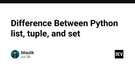 Difference Between Python List Tuple And Set Dev Community