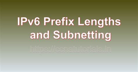 ipv6 prefix lengths and subnetting ccna tutorials