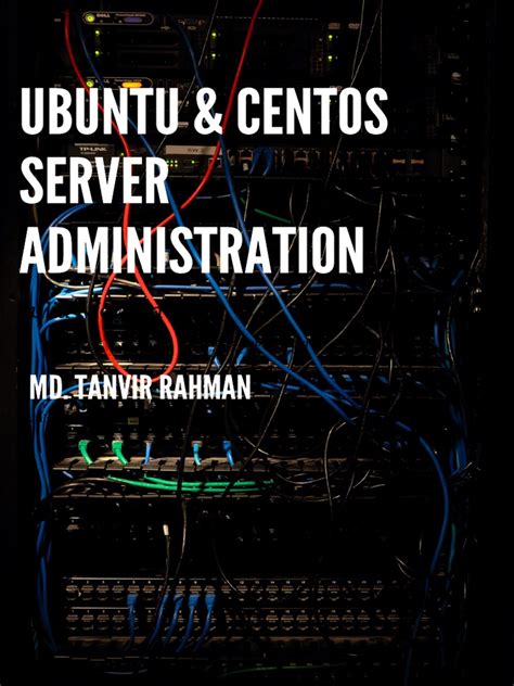 ubuntu and centos linux server administration by md tanvir rahman pdf