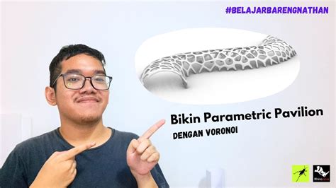 Rhino Grasshopper Tutorial Parametric Pavilion Dengan Voronoi 3d