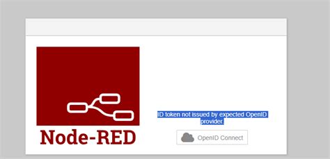 Nodered Agent Error Id Token Not Issued By Expected Openid Provider