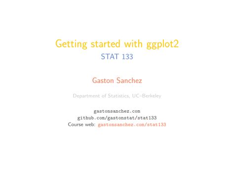 Ppt Getting Started With Ggplot2 Stat 133 Gaston Sanchez Department Of Powerpoint