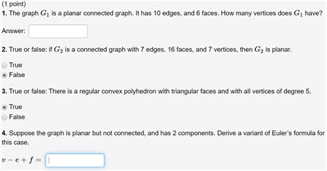 solved 1 point 1 the graph g is a planar connected graph