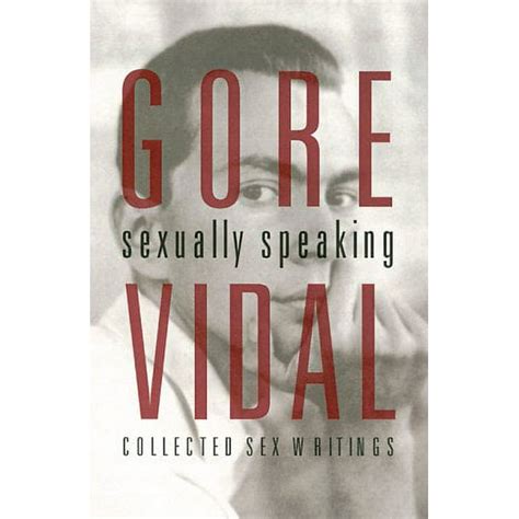 Gore Vidal Sexually Speaking Collected Sex Writings 1960 1998 Hardcover By Gore Vidal Gore Vidal Sexually Speaking Collected Sex Writings 1960 1998 Hardcover By Gore Vidal