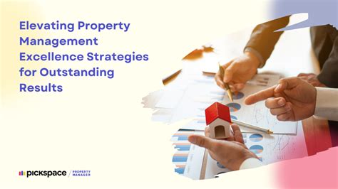 Elevating Property Management Excellence Strategies For Outstanding