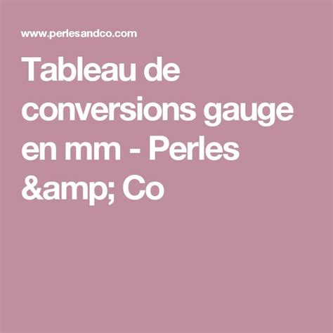 Tableau De Conversions Gauge En Mm Tableau De Conversion Tableau Perles Co