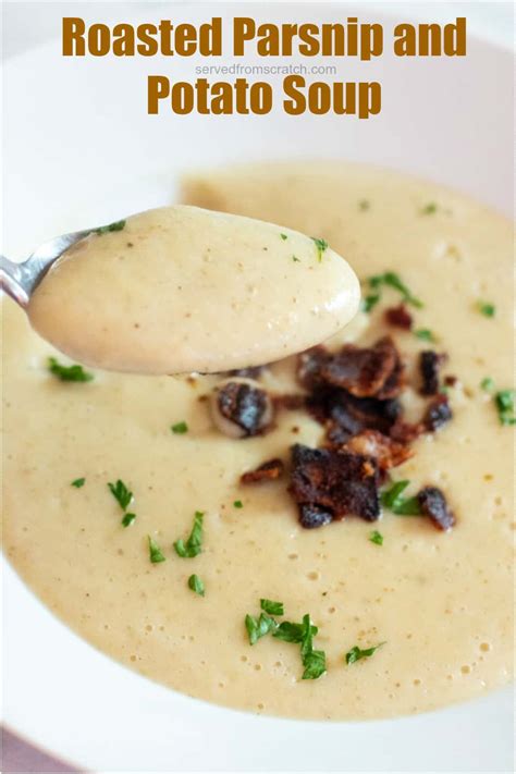 Roasted Parsnip And Potato Soup Served From Scratch