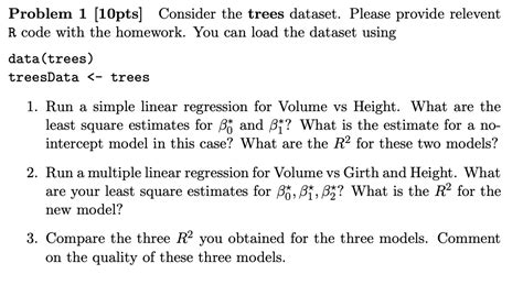 Solved Problem Pts Consider The Trees Dataset Please Chegg