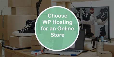 How To Choose Wordpress Hosting For An Online Store Navthemes