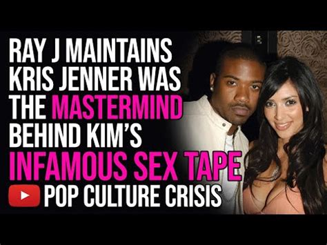 Ray J Maintains Kris Jenner Was The Mastermind Behind Babe Kim S Infamous Sex Tape TIMCAST